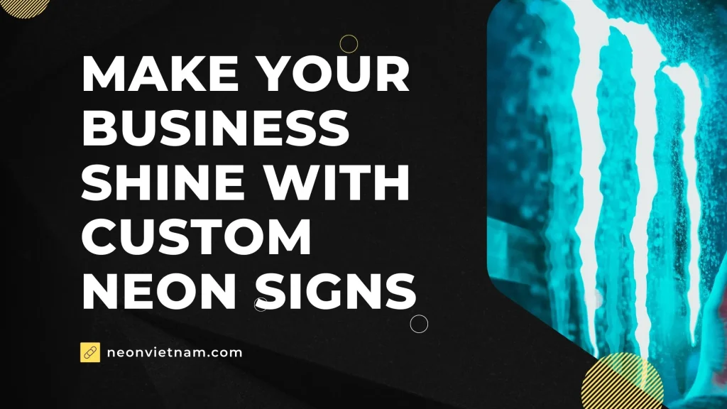 Create a Buzz with Custom Neon Business Signs